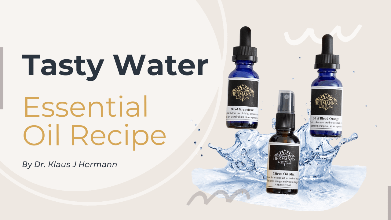 Tasty Water - Dr. Hermann's Essential Oils